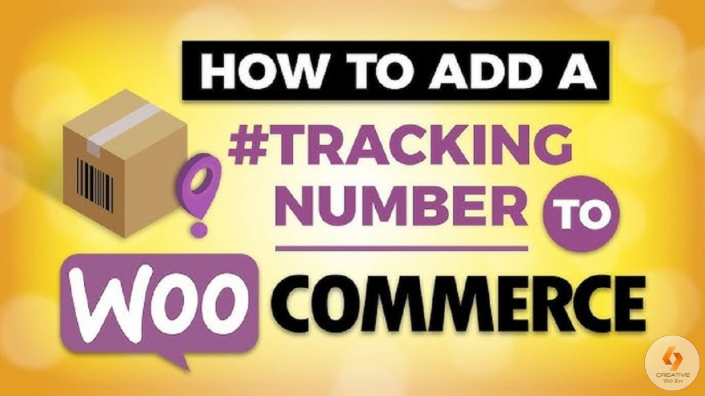 WooCommerce网站如何输入订单的物流单号，让客户可以查询跟踪？ - Creative Web Dev