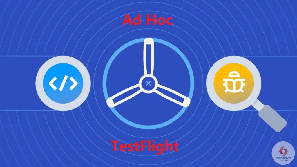 Ad Hoc是什麼作用？它與TestFlight有什麼區別？ - Creative Web Dev