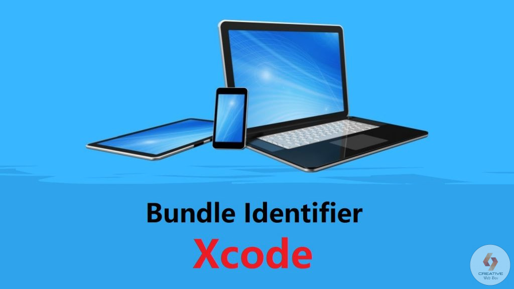 什麼是Bundle Identifier？如何在Xcode里設定Bundle Identifier？ - Creative Web Dev